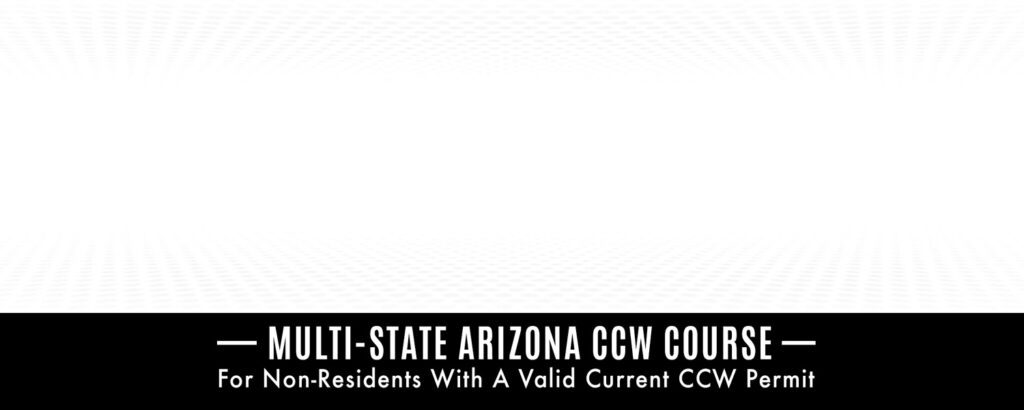 AZ CCW Online | Arizona Concealed Carry Class Online | AZ CCW Class